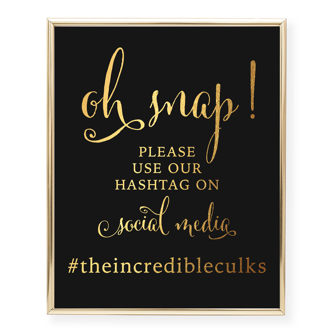 Oh Snap! Instagram Sign | Custom Social Media Hashtag Foil Art Poster ...