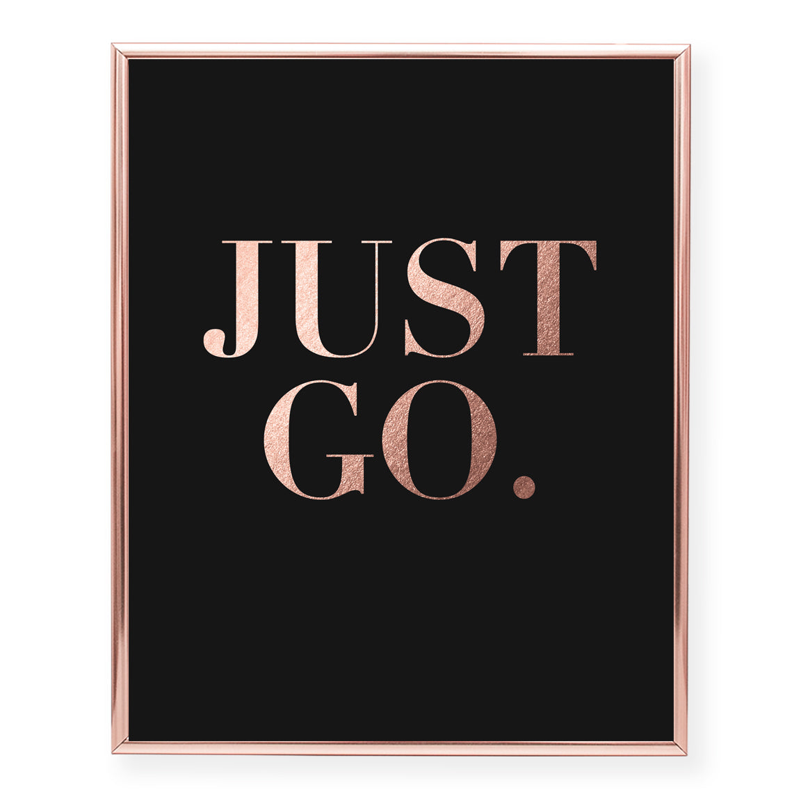 Just Go Wanderlust Foil Art Print Travel Poster Real Foil Decor ...