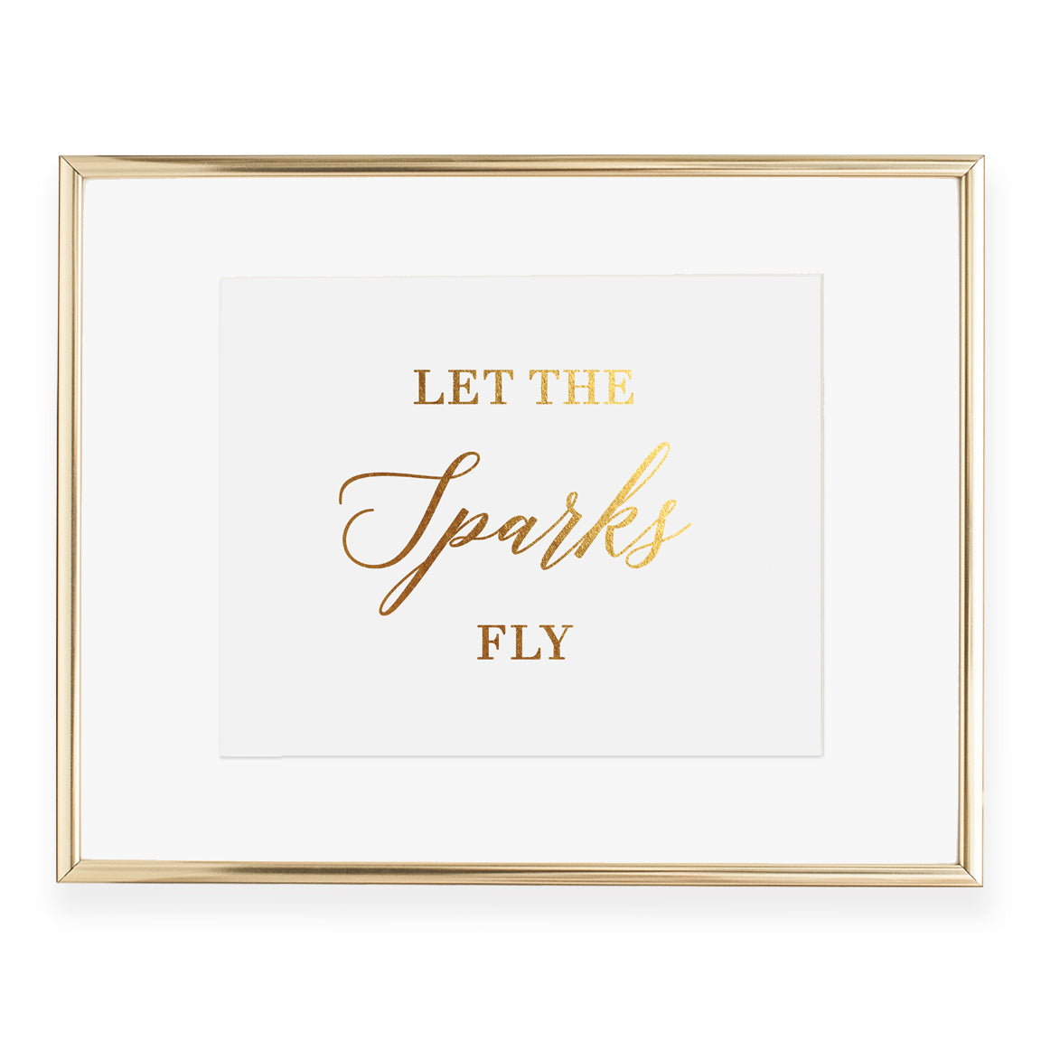 Let The Sparks Fly Foil Art Print Poster Inspirational Wall Art Decor ...