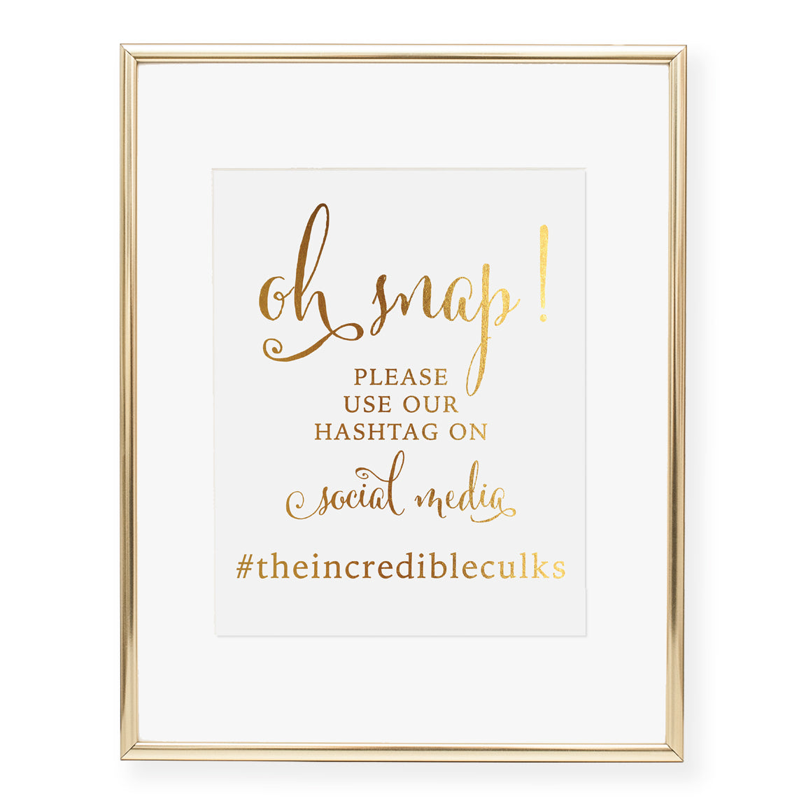 Oh Snap! Instagram Sign | Custom Social Media Hashtag Foil Art Poster ...